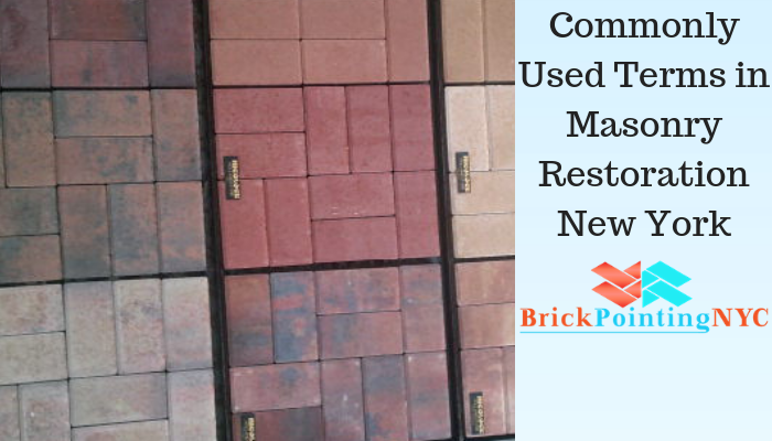 Commonly Used Terms in Masonry Restoration New York - BRICK POINTING NYC