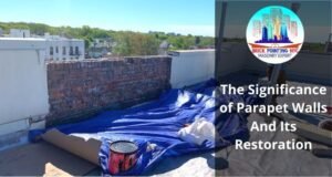 Importance of Parapet Walls & Their Restoration