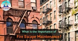 Importance of Fire Escape Maintenance Explained